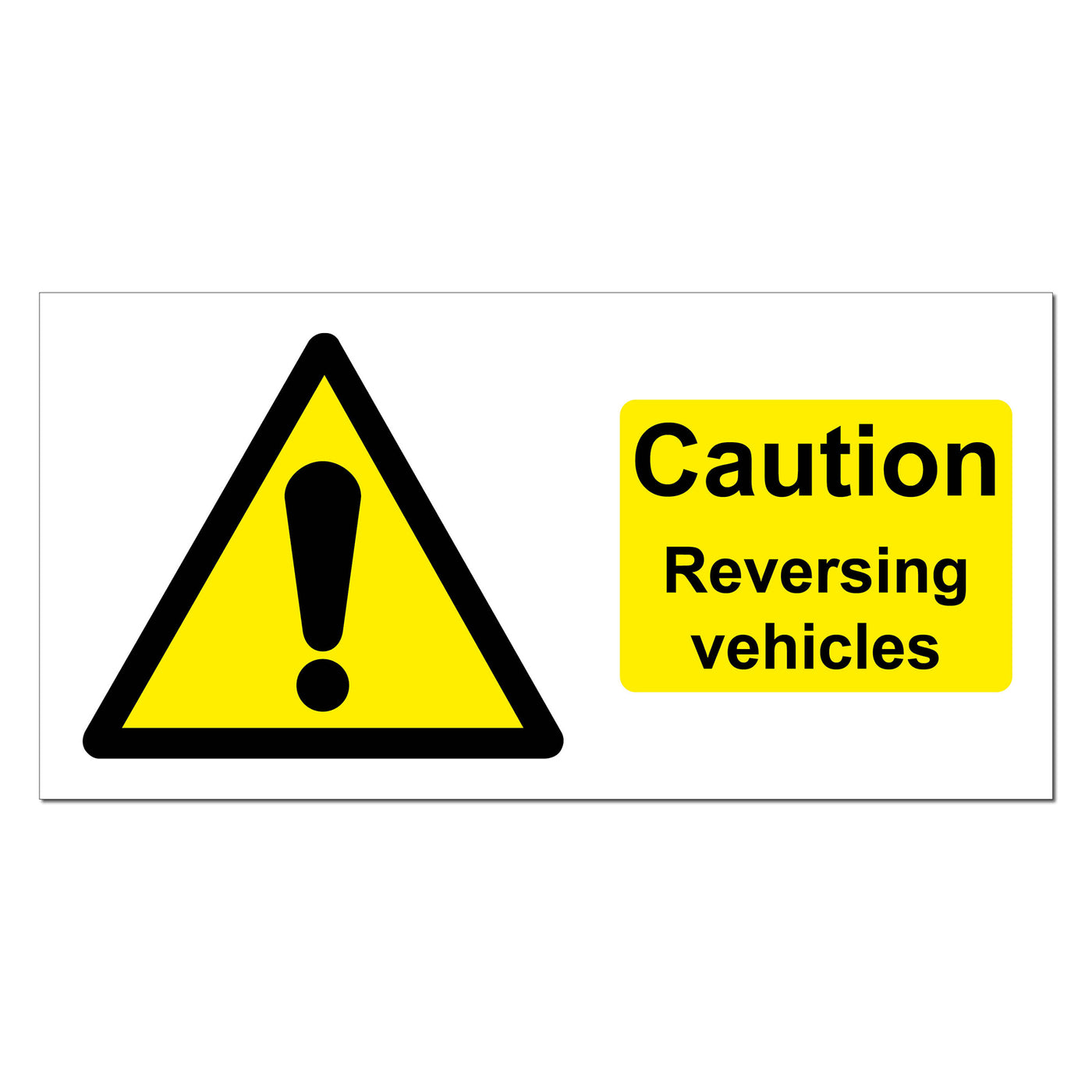 Caution Reversing Vehicles Safety Sign | SG World