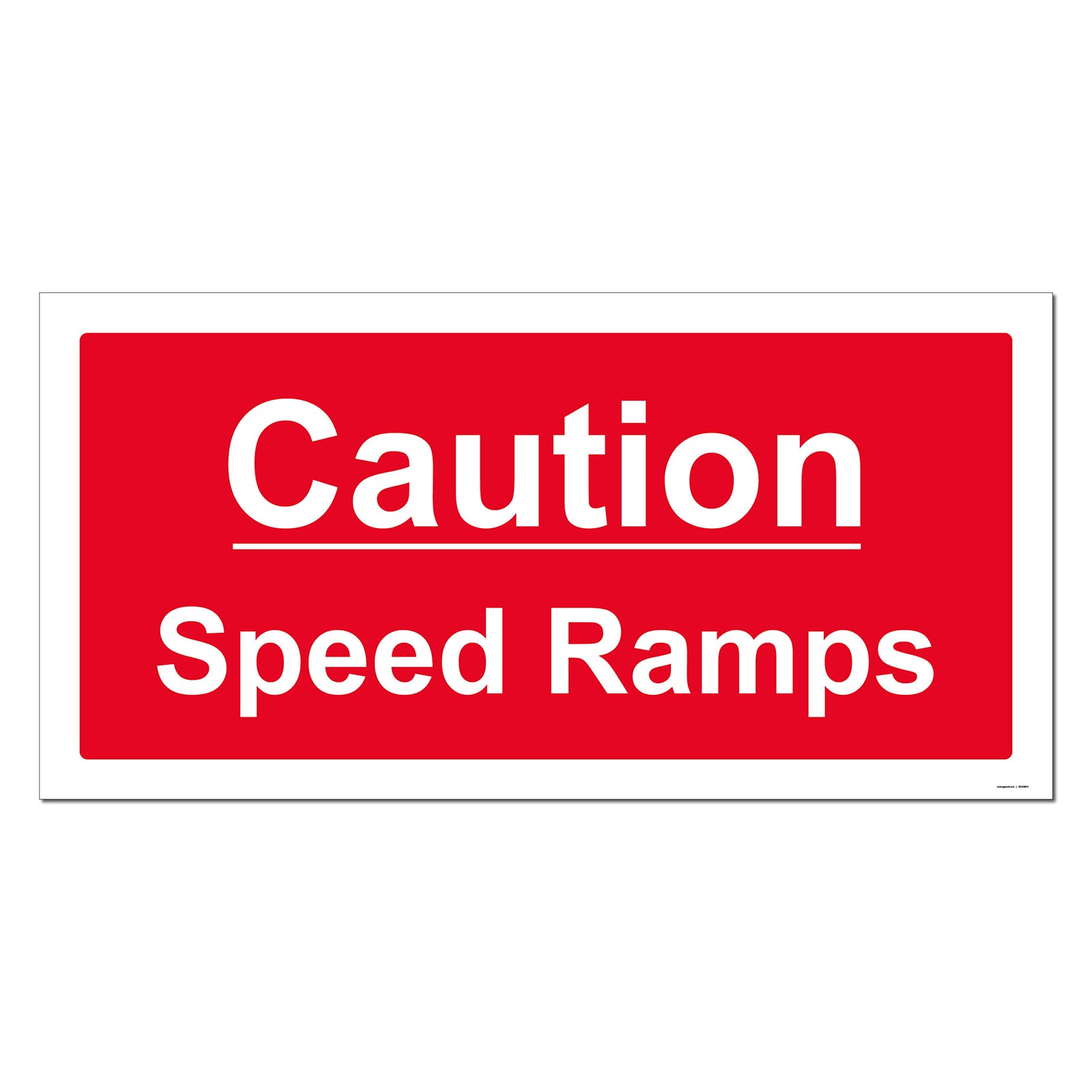 Caution Speed Ramps Safety Sign | 1000mm (W) x 500mm (H) / Correx ...