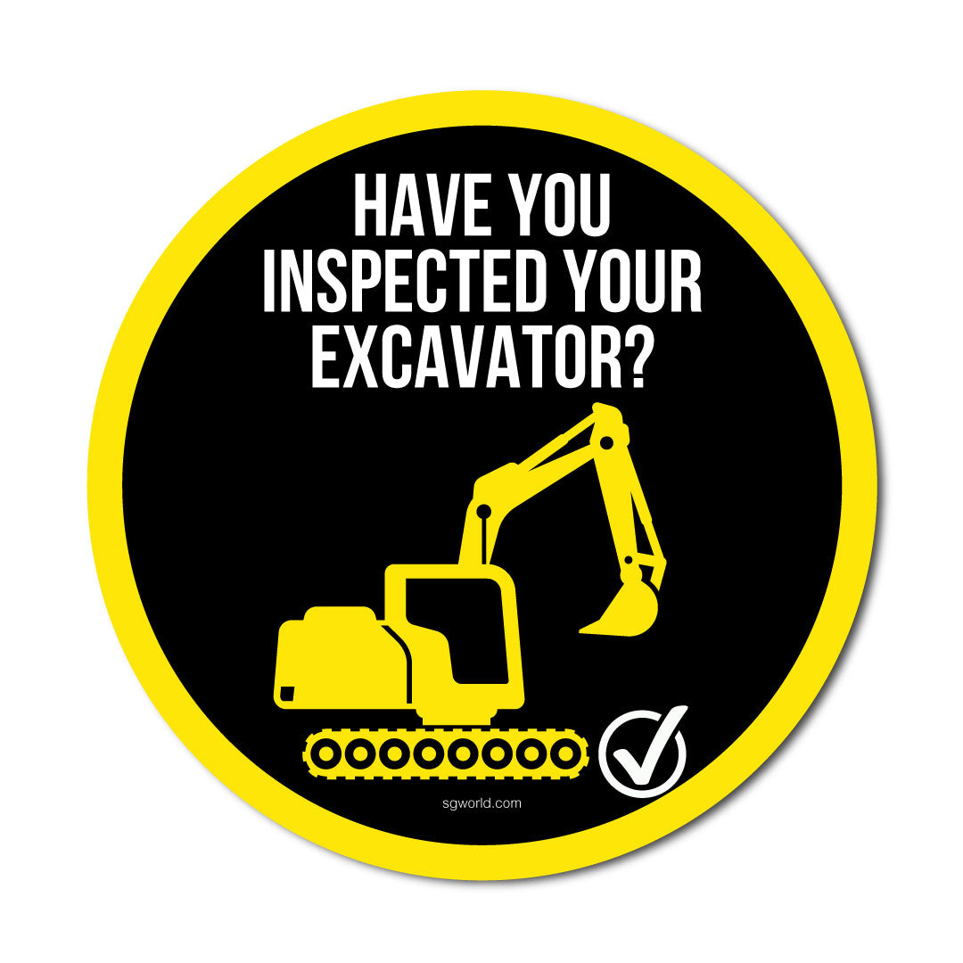 Have You Remembered to Inspect Your Excavator? Vinyl Circular Sticker ...