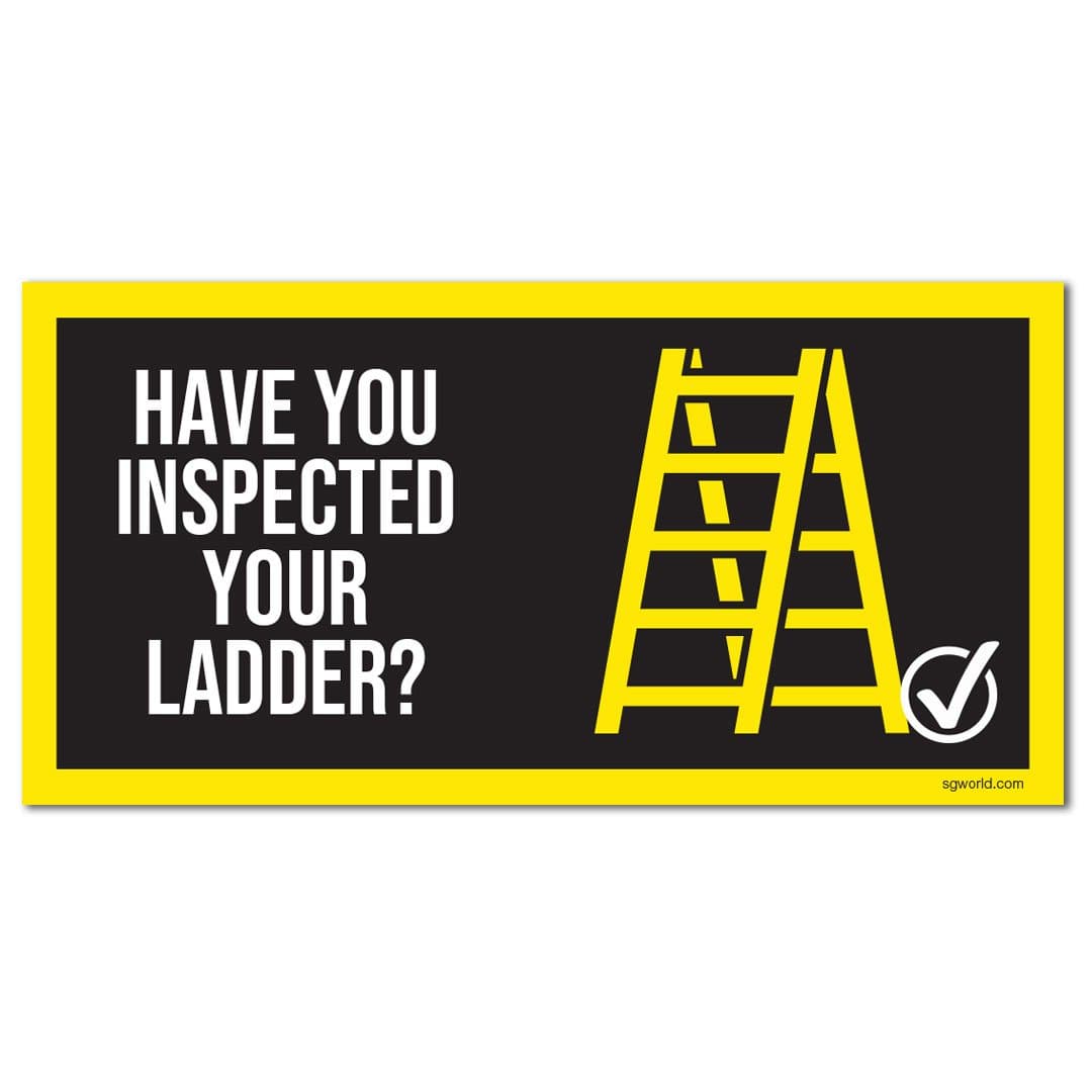 Have You Remembered to Inspect Your Ladder? PVC Banner 750 x 1500mm ...