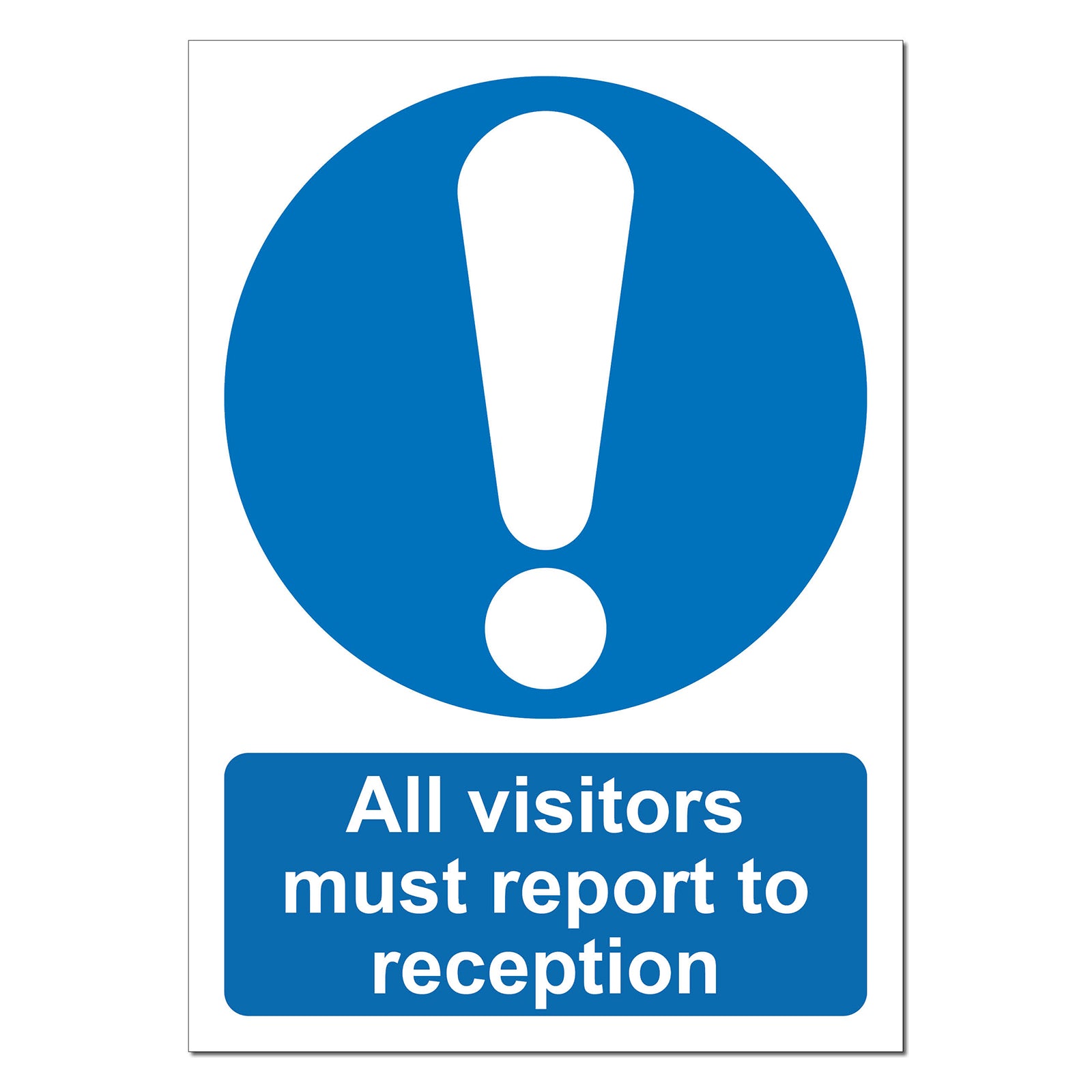 All Visitors Must Report to Reception Safety Sign | SG World