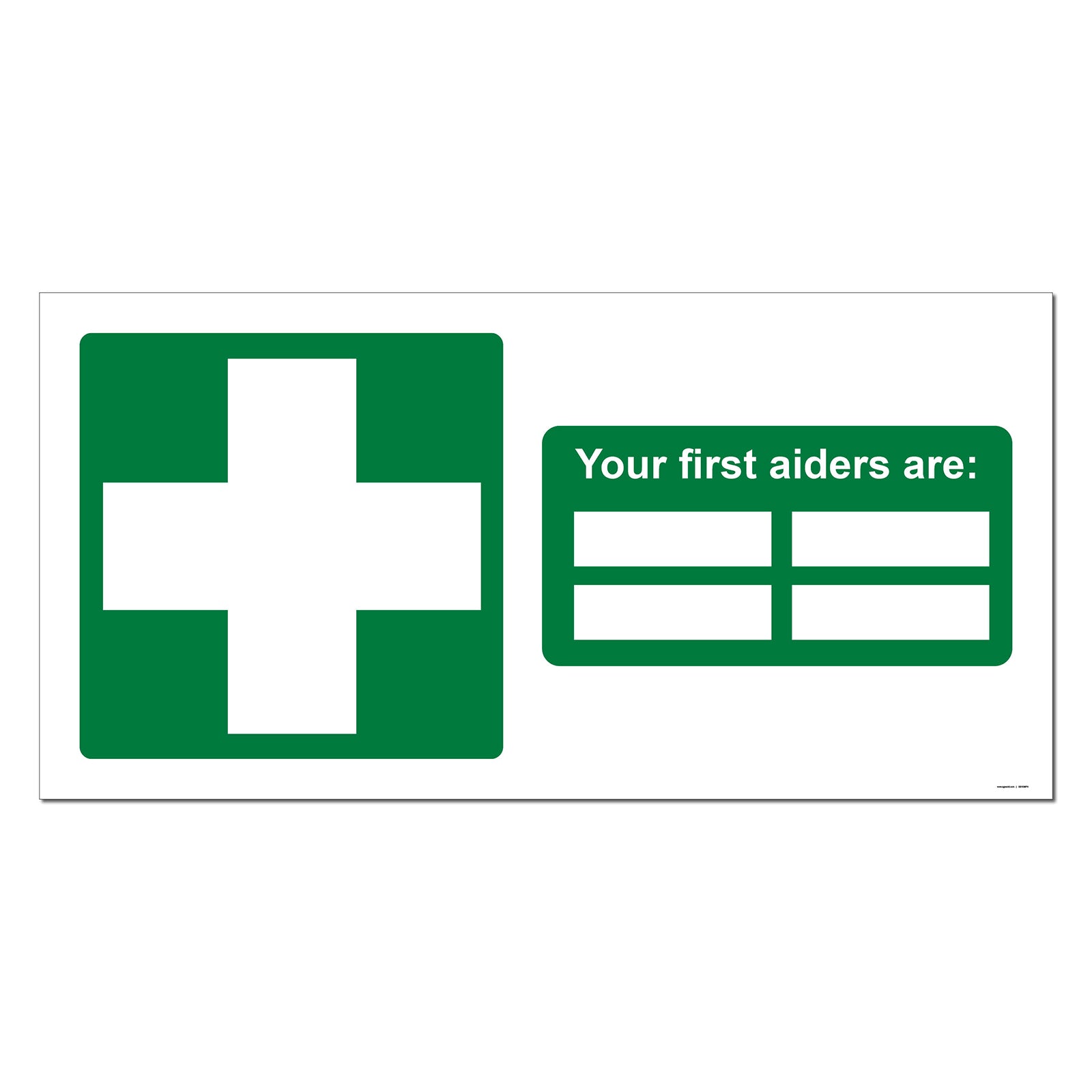 Your First Aiders Are: Safety Sign | 1000mm (W) x 500mm (H) / Foamex ...
